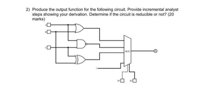 Solved 2) Produce the output function for the following | Chegg.com