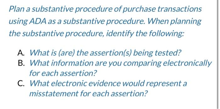 Plan a substantive procedure of purchase transactions | Chegg.com