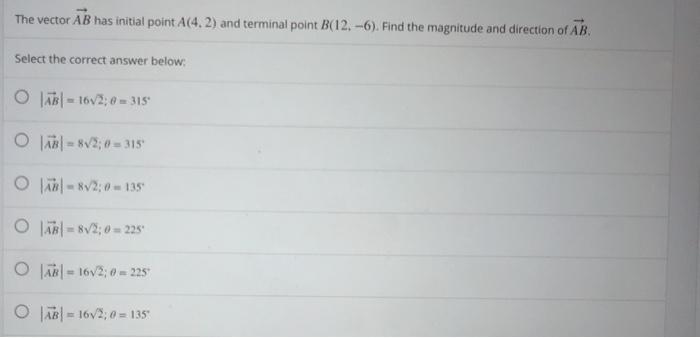 Solved The Vector Ab Has Initial Point A 4 2 And Terminal