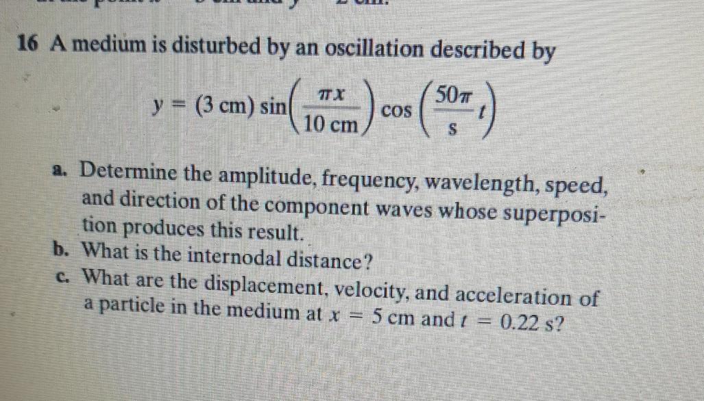 Solved 16 A medium is disturbed by an oscillation described | Chegg.com