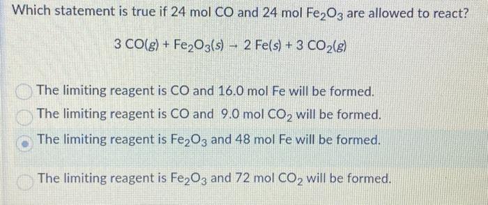 Solved 3CO(g)+Fe2O3(s)−2Fe(s)+3CO2(g) The limiting reagent | Chegg.com