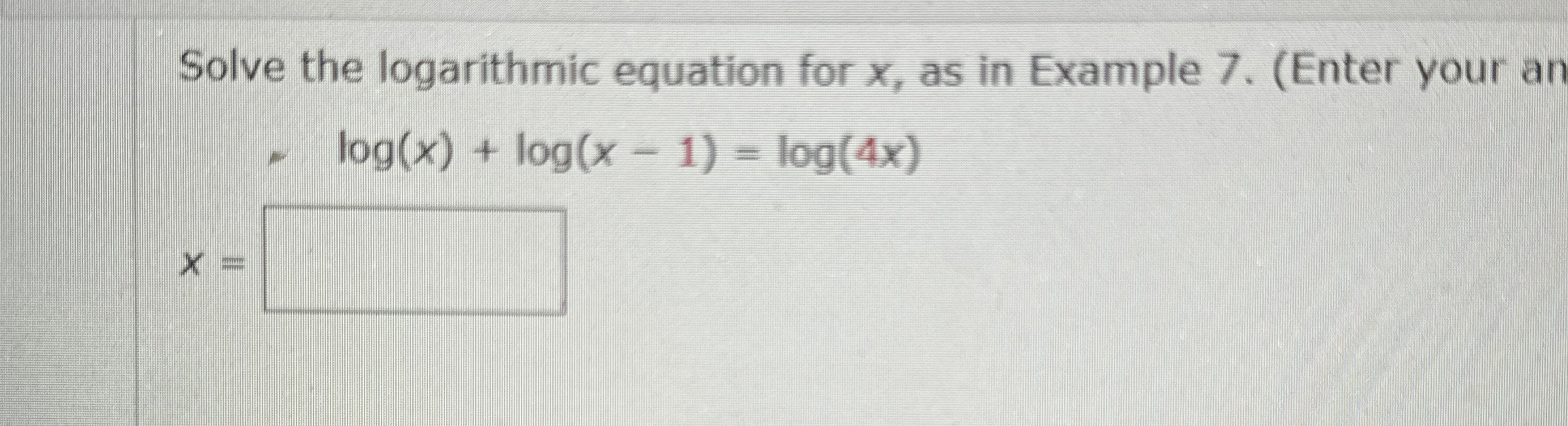 Solved Solve the logarithmic equation for x, ﻿as in Example | Chegg.com