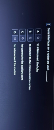 Solved Serial interfaces on a router are used q, ,Ato | Chegg.com