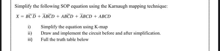 Solved Simplify the following SOP equation using the | Chegg.com