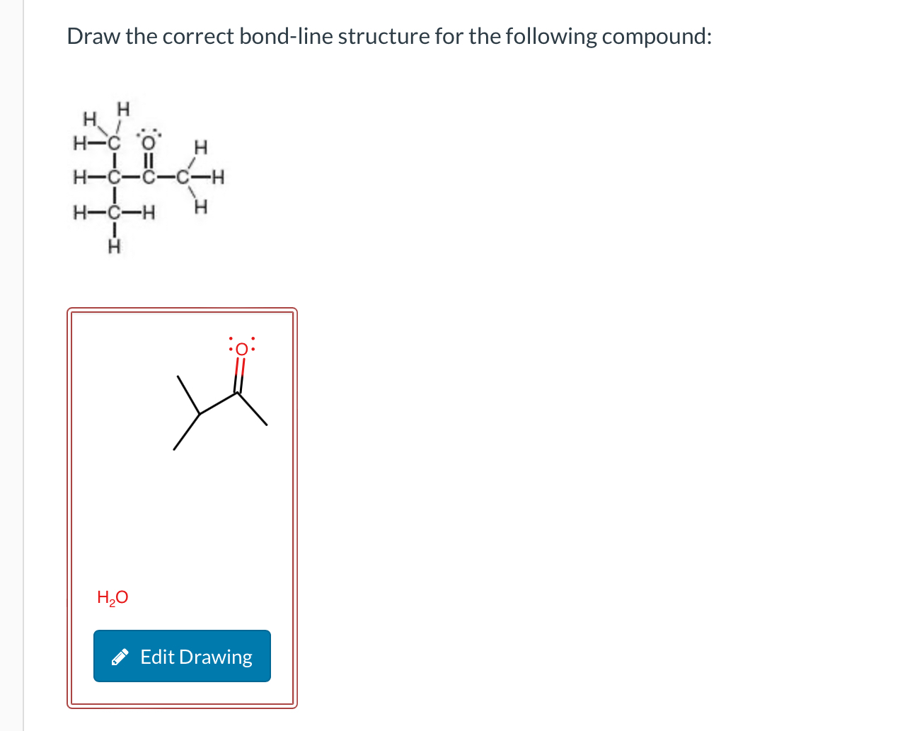 Solved Draw The Correct Bond Line Structure For The