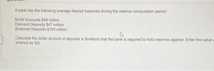 Solved A bank has the following average deposit balances | Chegg.com