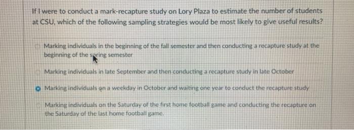 Solved If I were to conduct a mark-recapture study on Lory | Chegg.com