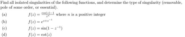 Solved Find all isolated singularities of the following | Chegg.com
