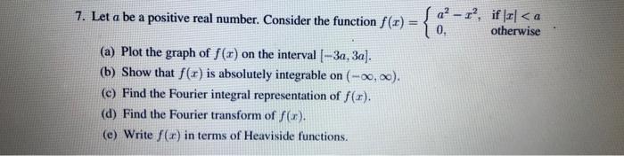 Solved 7. Let a be a positive real number. Consider the | Chegg.com