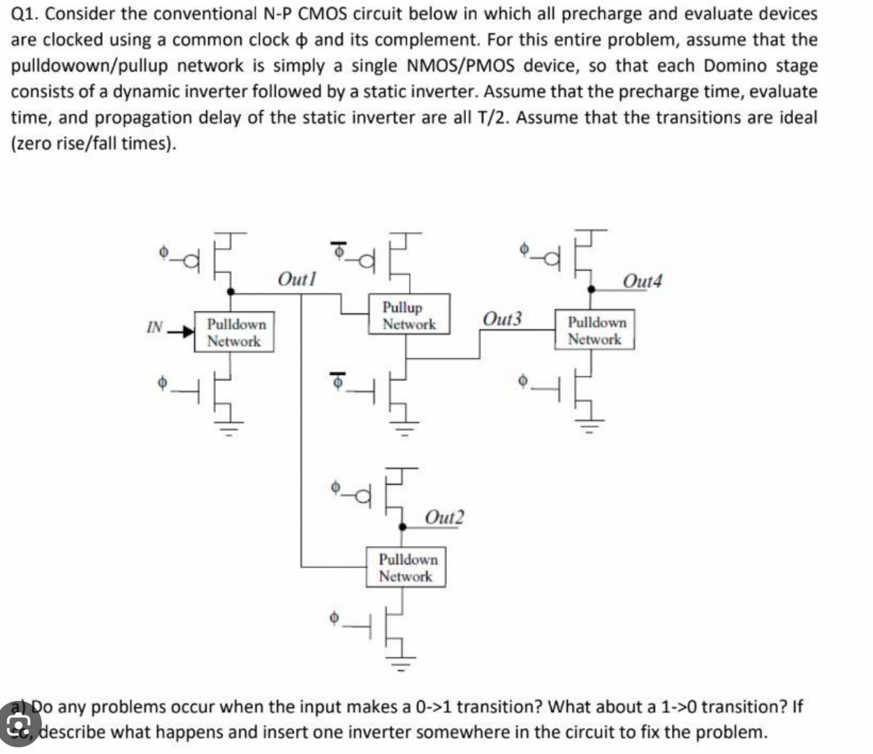Solved Q1. ﻿Consider the conventional N-P CMOS circuit below | Chegg.com