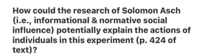 Solved How could the research of Solomon Asch (i.e., | Chegg.com