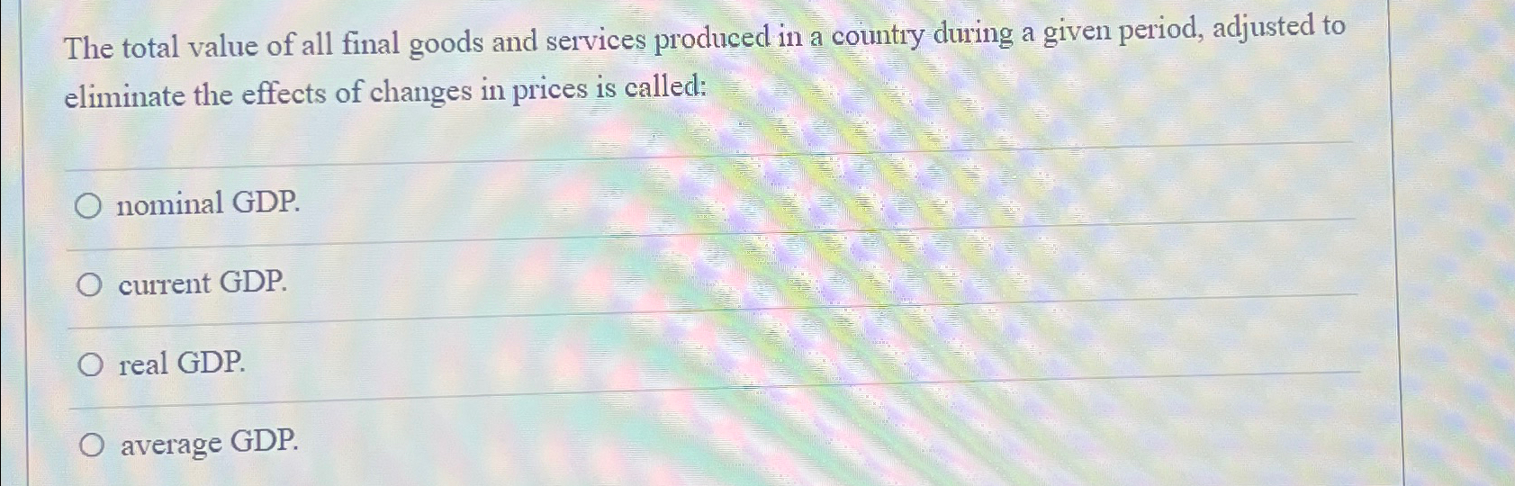 Solved The total value of all final goods and services | Chegg.com