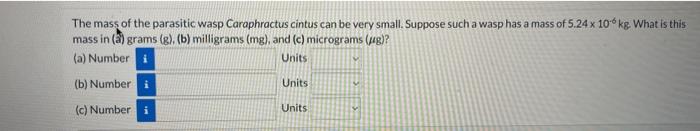 Solved The mass of the parasitic wasp Caraphractus cintus | Chegg.com