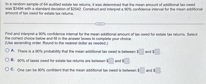 Solved In a random sample of 64 audited estate tax returns, | Chegg.com