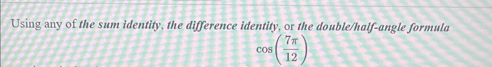 Solved Using any of the sum identity, the difference | Chegg.com