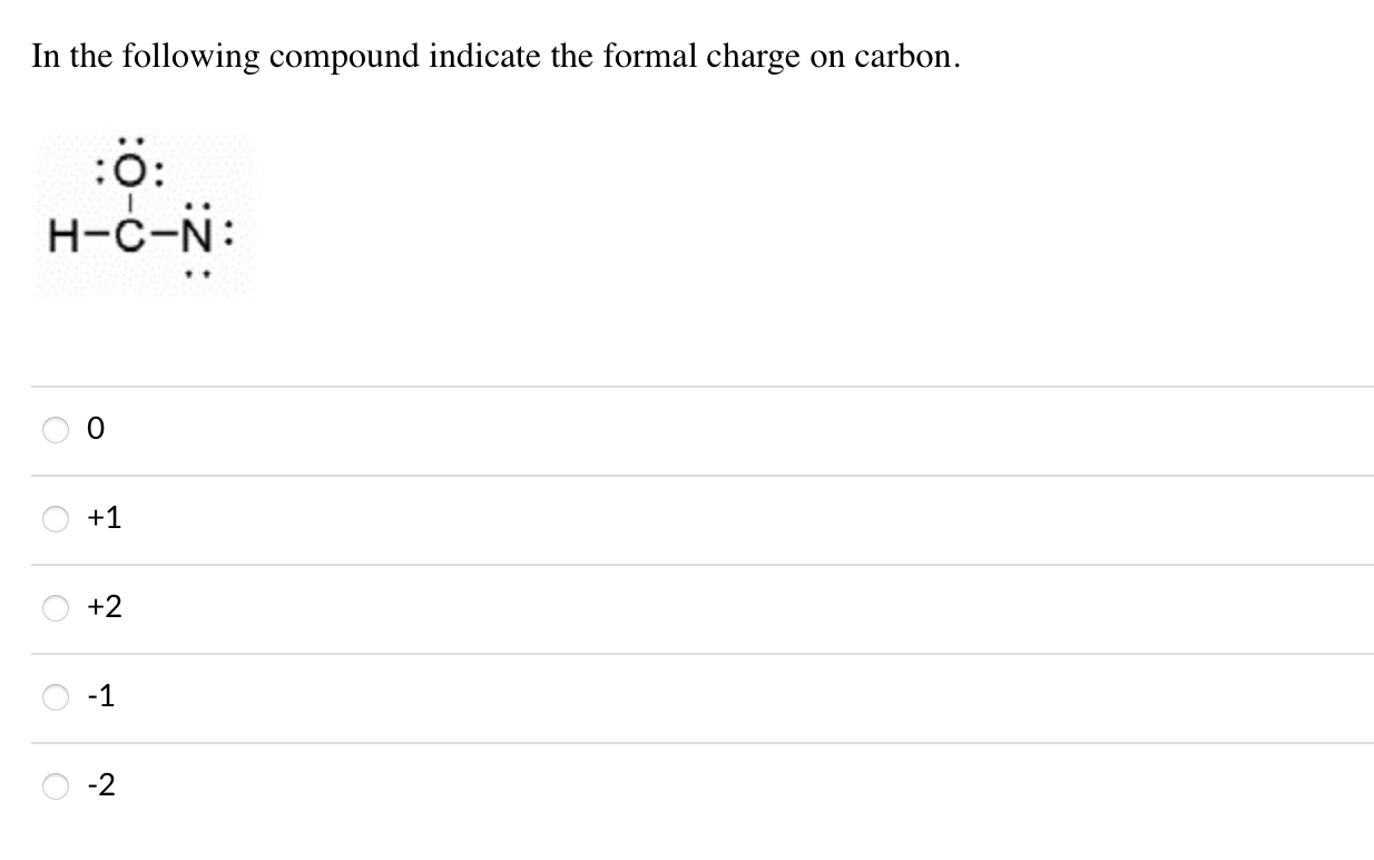Solved In the following compound indicate the formal charge | Chegg.com