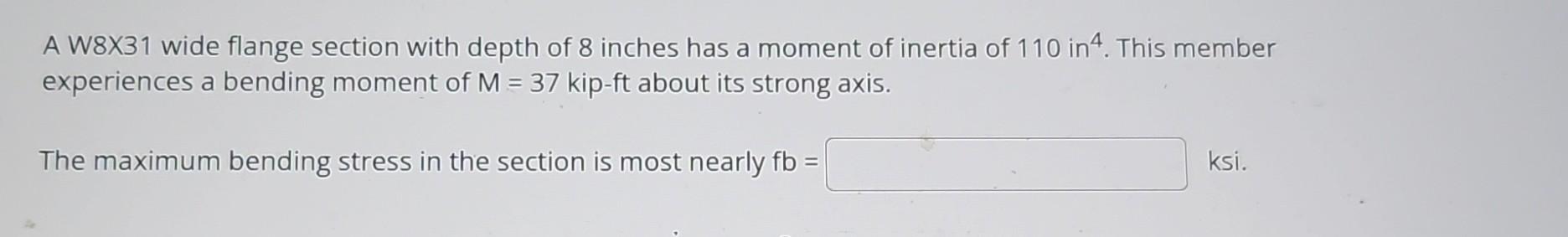 Solved A W8X31 wide flange section with depth of 8 inches | Chegg.com