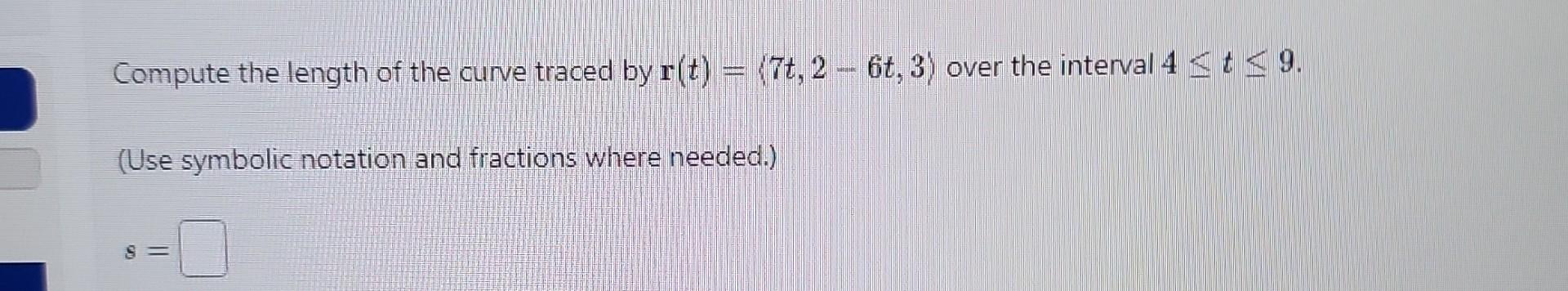 Solved Compute the length of the curve traced by | Chegg.com