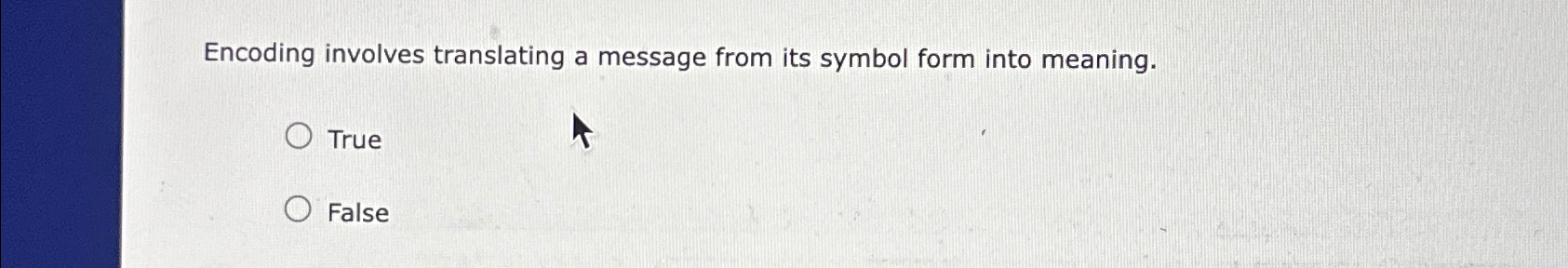 Solved Encoding involves translating a message from its | Chegg.com