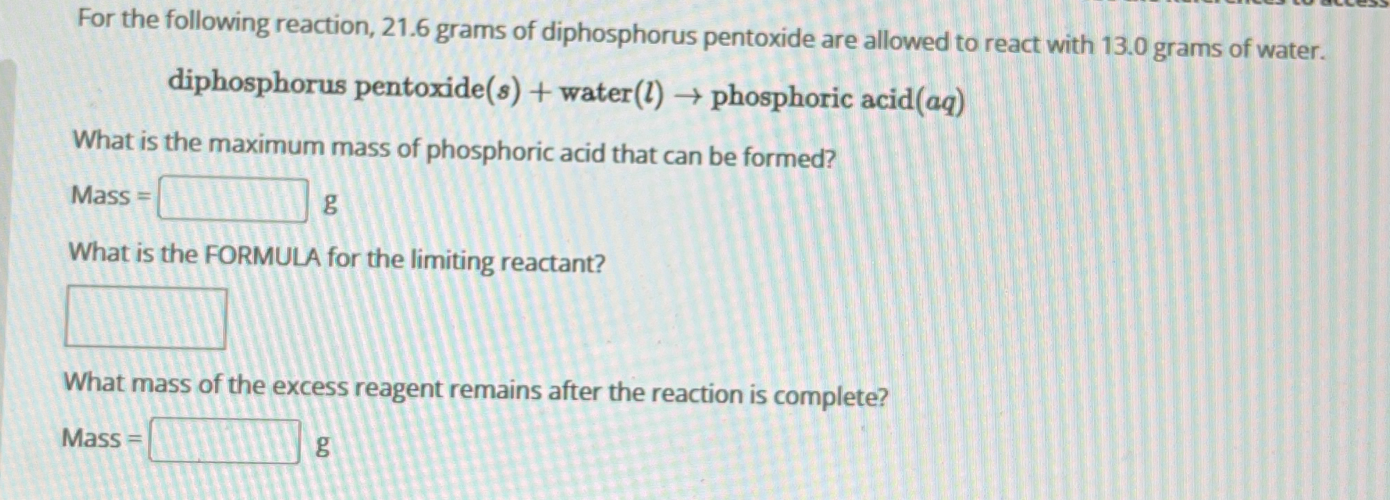 Solved For the following reaction, 21.6 ﻿grams of | Chegg.com