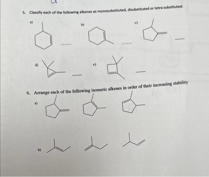 Solved 5. Classify each of the following alkenes as | Chegg.com