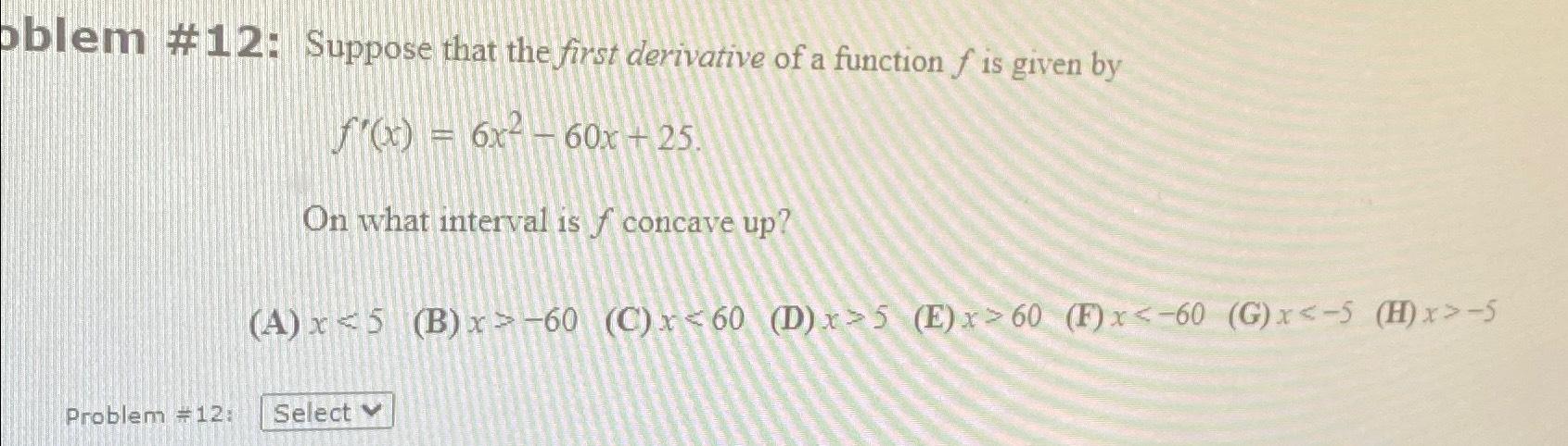 Solved Blem 12 Suppose That The First Derivative Of A
