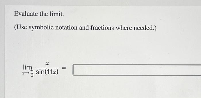 Solved Evaluate the limit. (Use symbolic notation and | Chegg.com