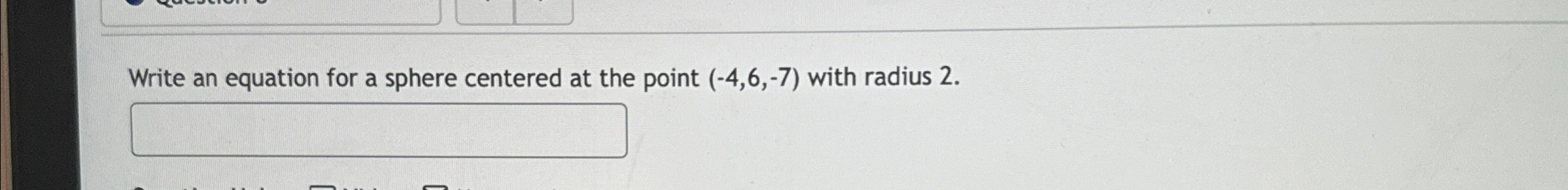 Solved Write an equation for a sphere centered at the point | Chegg.com