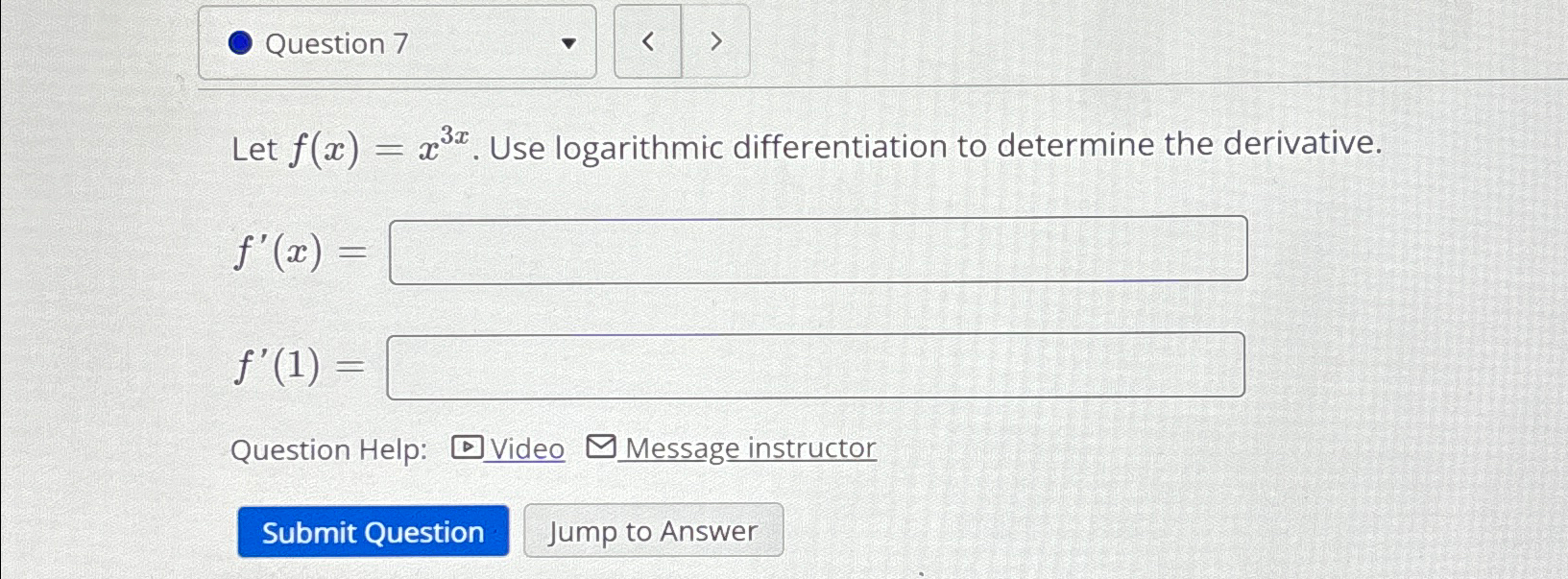 Solved Question 7Let f(x)=x3x. ﻿Use logarithmic | Chegg.com
