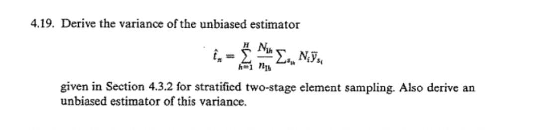4.19. Derive the variance of the unbiased estimator | Chegg.com