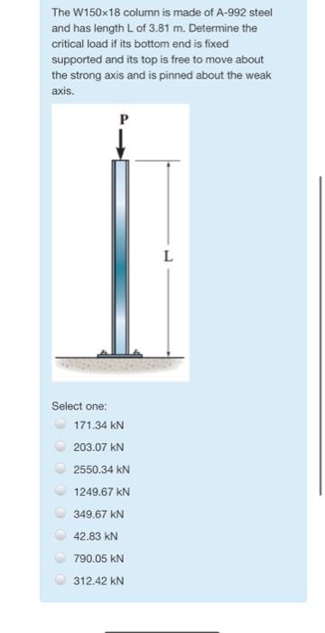 Solved The W150x18 column is made of A-992 steel and has | Chegg.com
