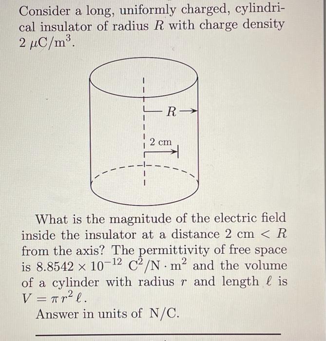 Solved Consider a long, uniformly charged, cylindri- cal | Chegg.com