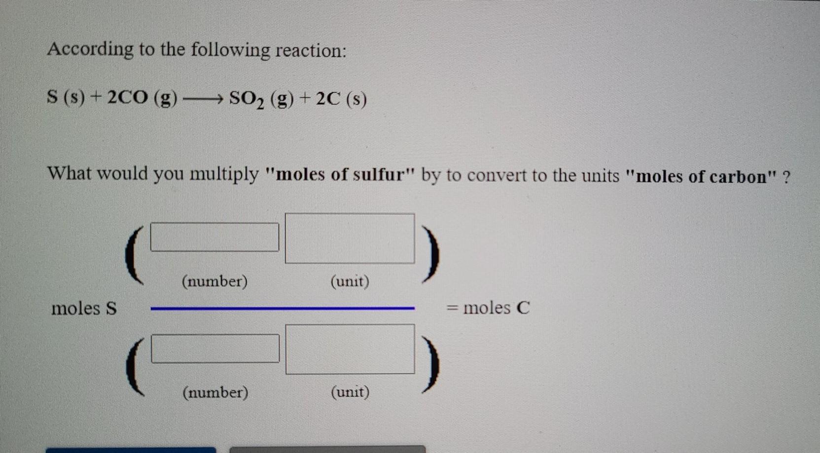 Solved According to the following reaction: S (s) + 2CO (g) | Chegg.com