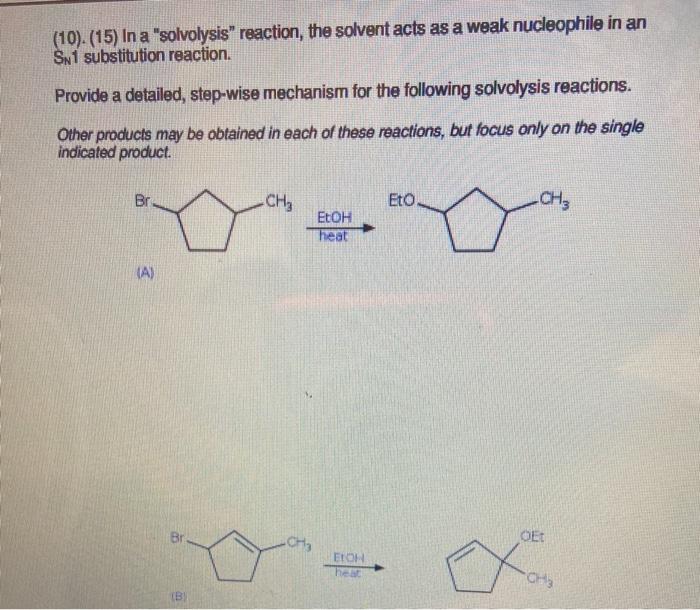 Solved (10). (15) In a "solvolysis" reaction, the solvent | Chegg.com