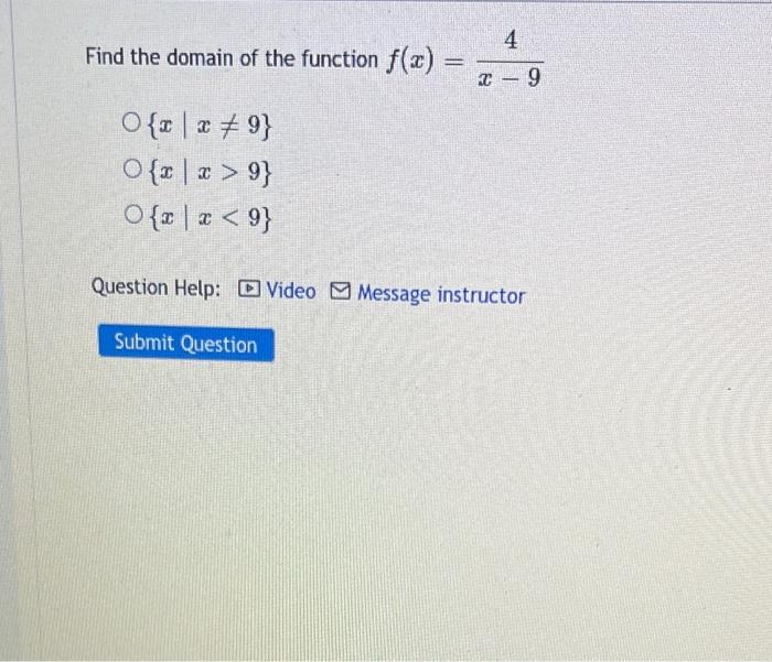 Solved Find the domain of the function f(x)=x−94 | Chegg.com