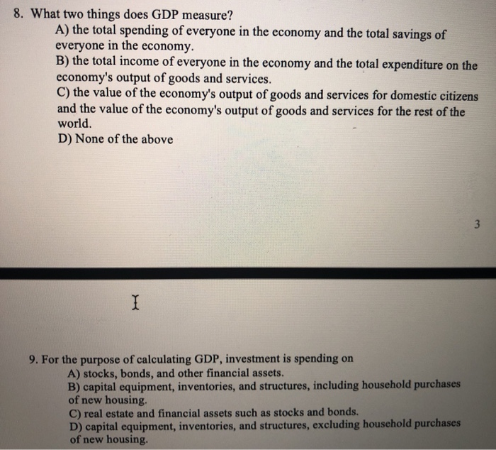 Solved 8. What two things does GDP measure? A) the total | Chegg.com