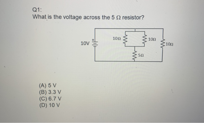 Solved Q1: What is the voltage across the 5 2 resistor? 1002 | Chegg.com