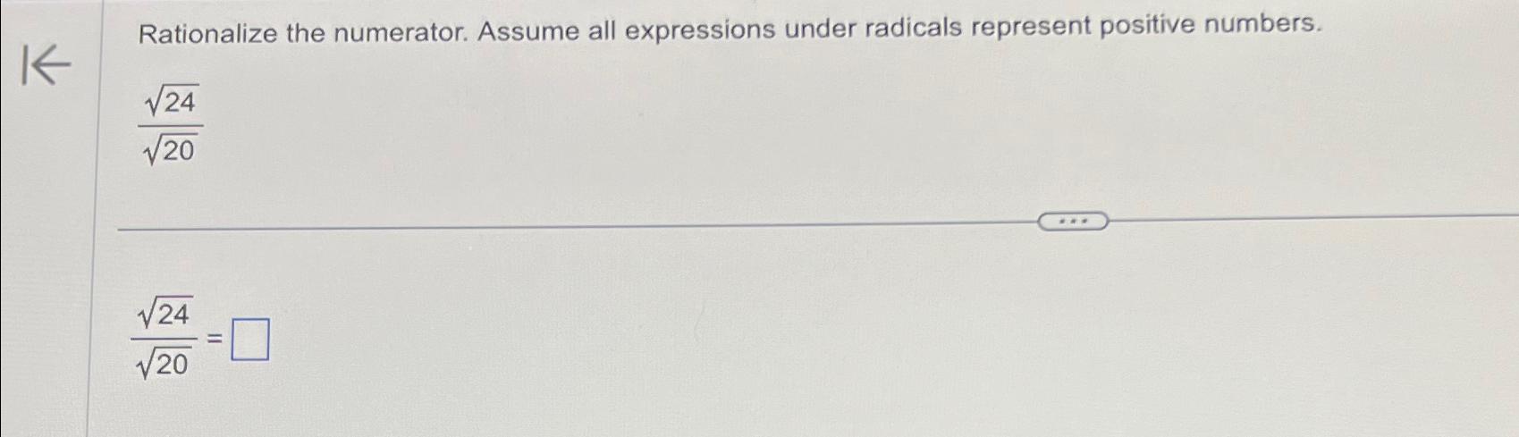 Solved Rationalize the numerator. Assume all expressions | Chegg.com