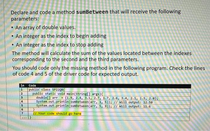 Solved Declare and code a method sumBetween that will | Chegg.com