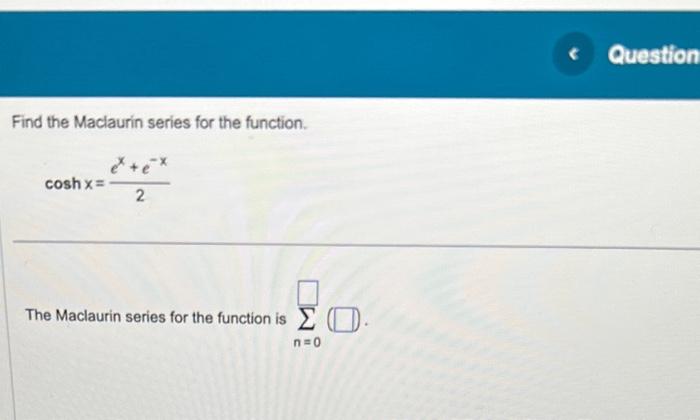 Solved Find the Maclaurin series for the function. | Chegg.com