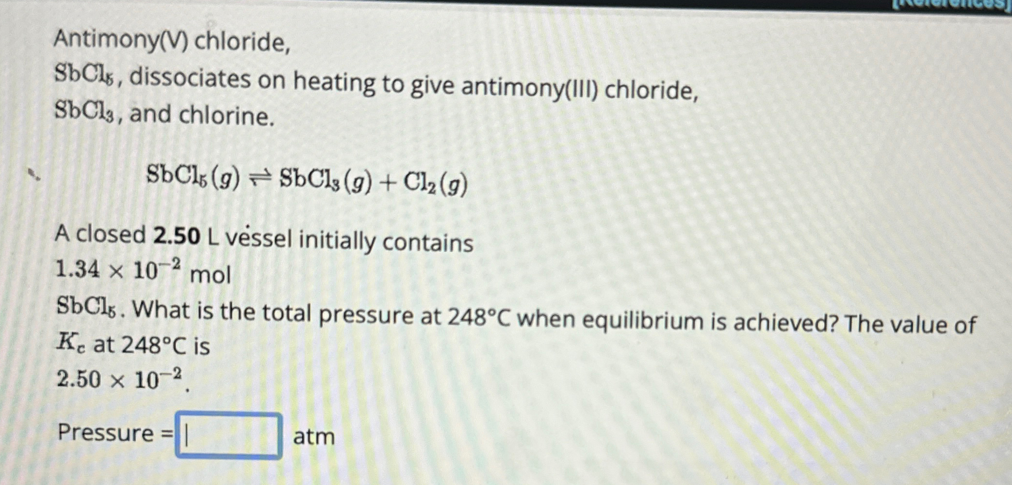 Solved Antimony(V) ﻿chloride,SbCl5, ﻿dissociates on heating | Chegg.com