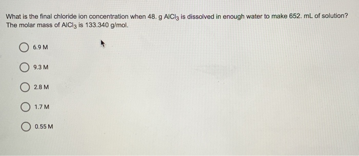 Solved What is the final chloride ion concentration when 48. | Chegg.com