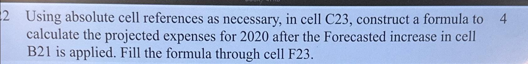 Solved 2 ﻿Using absolute cell references as necessary, in | Chegg.com