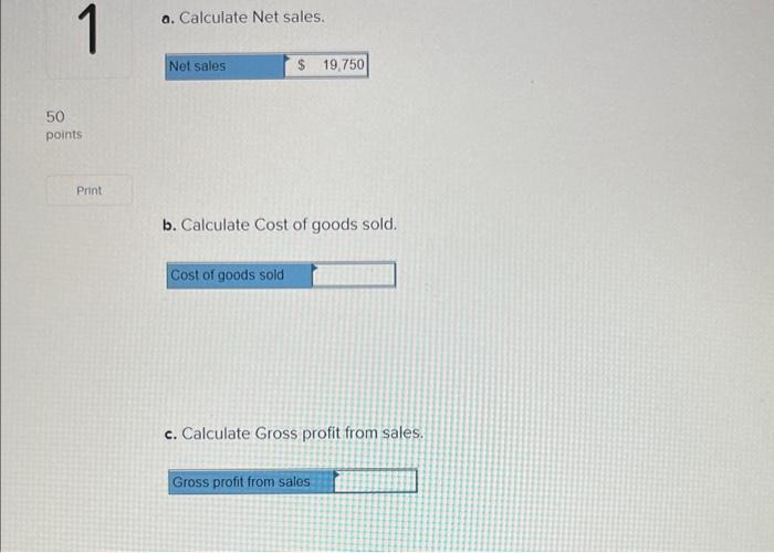a. Calculate Net sales. b. Calculate Cost of goods | Chegg.com
