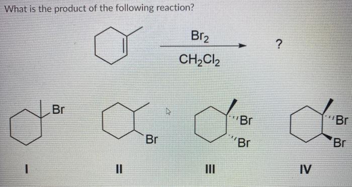 Solved What is the product of the following reaction? Br2 | Chegg.com