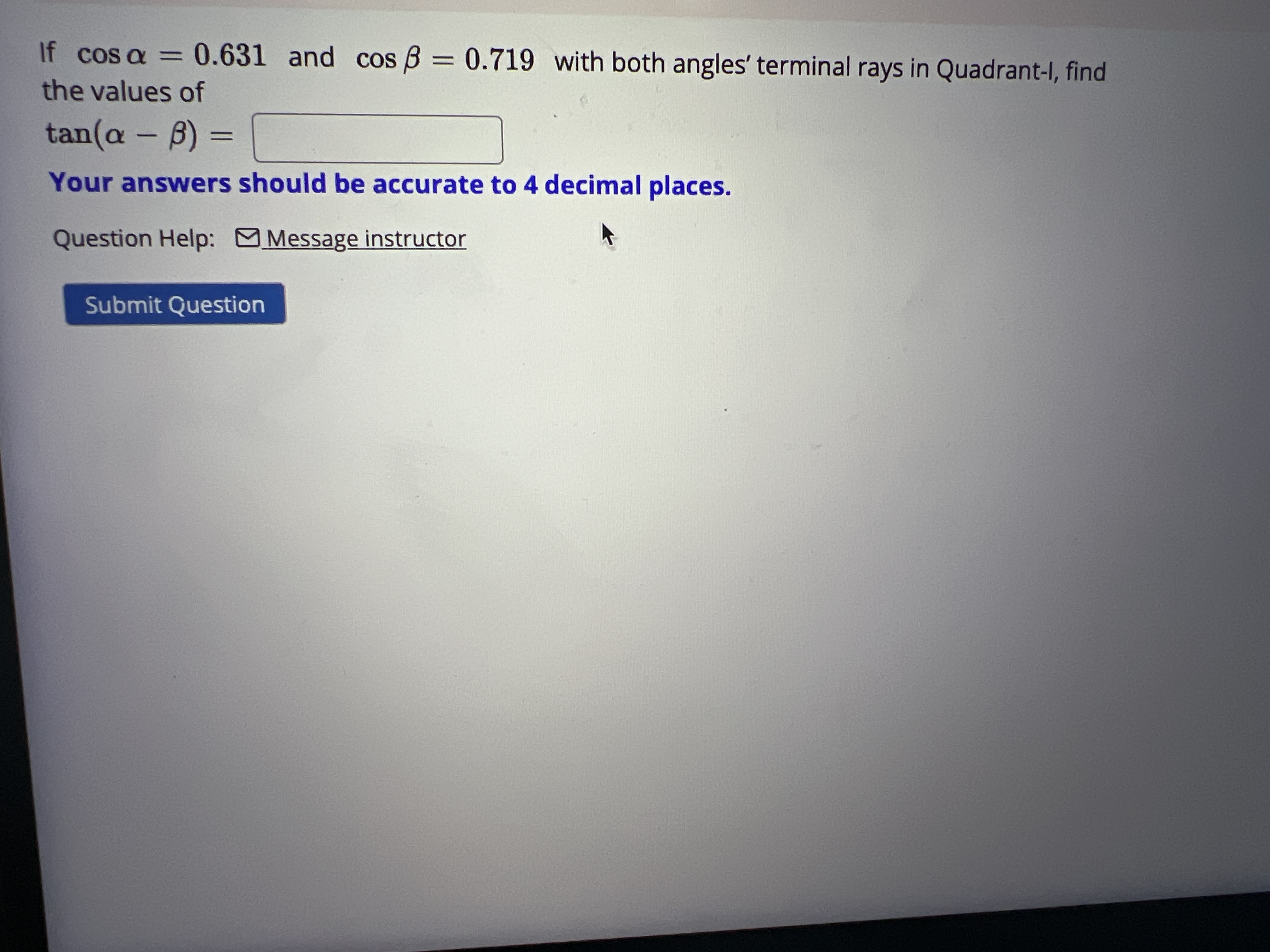 Solved If cosα=0.631 ﻿and cosβ=0.719 ﻿with both angles' | Chegg.com