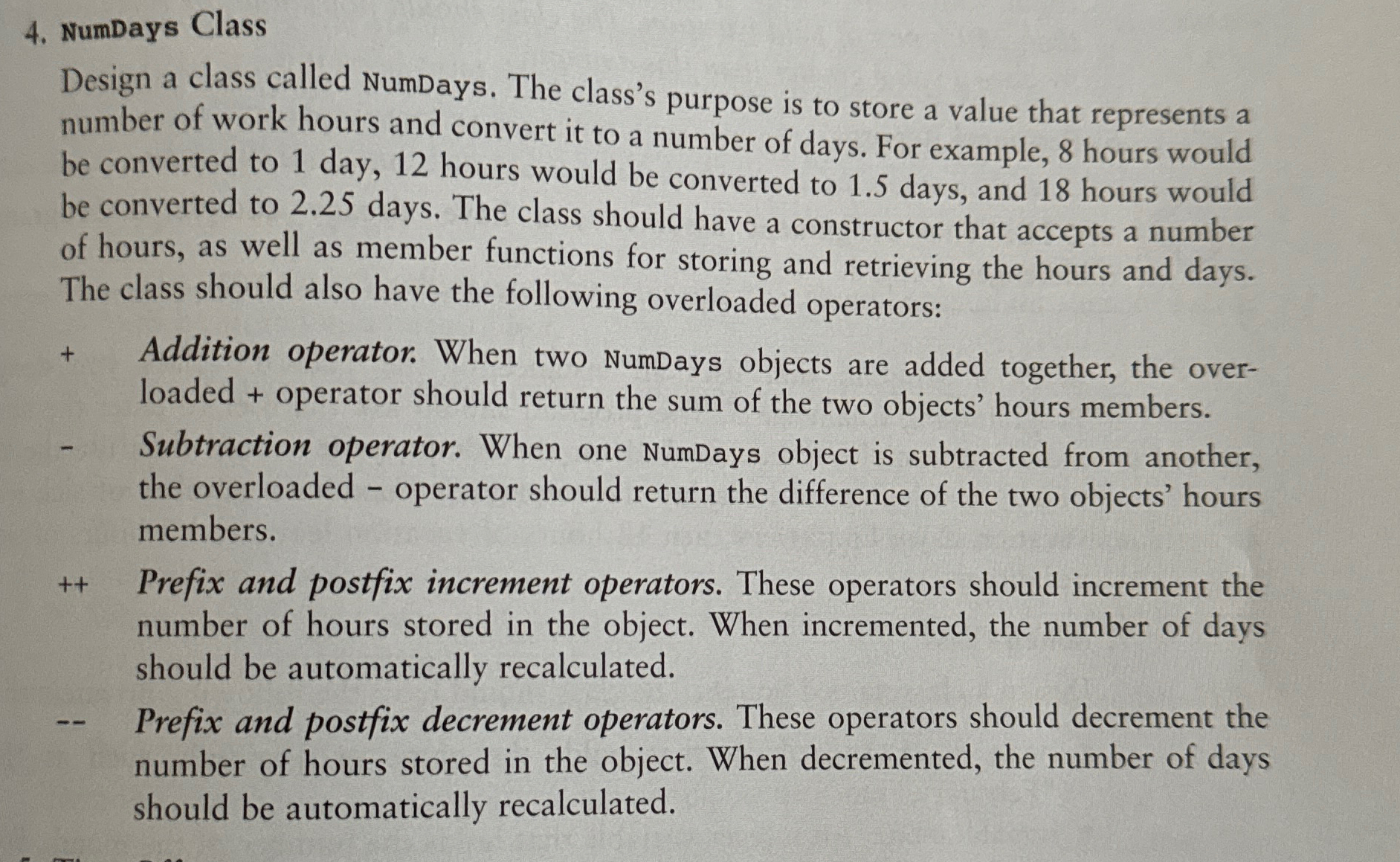 Solved NumDays ClassDesign a class called NumDays. The | Chegg.com