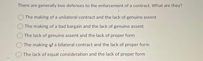 There are generally two defenses to the enforcement | Chegg.com