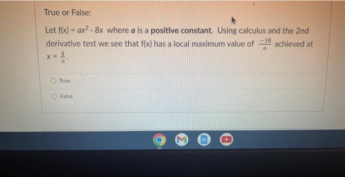 Solved True or False: Let f(x)=ax2−8x where a is a positive | Chegg.com Solved True or False: Let f(x)=ax2−8x where a is a positive | Chegg.com