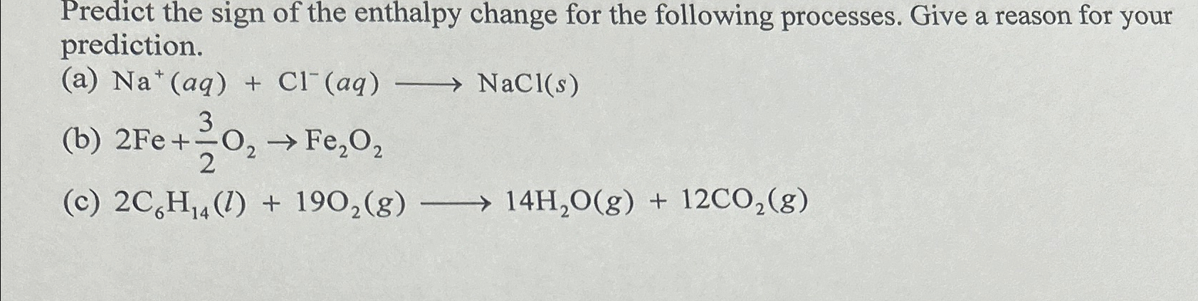Solved Predict the sign of the enthalpy change for the | Chegg.com